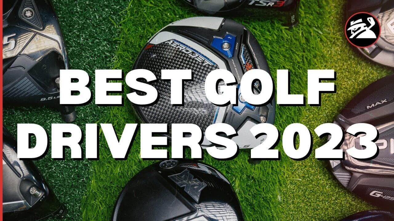 BEST GOLF DRIVERS OF 2023: THE MOST COMPREHENSIVE DRIVER TEST IN GOLF ...