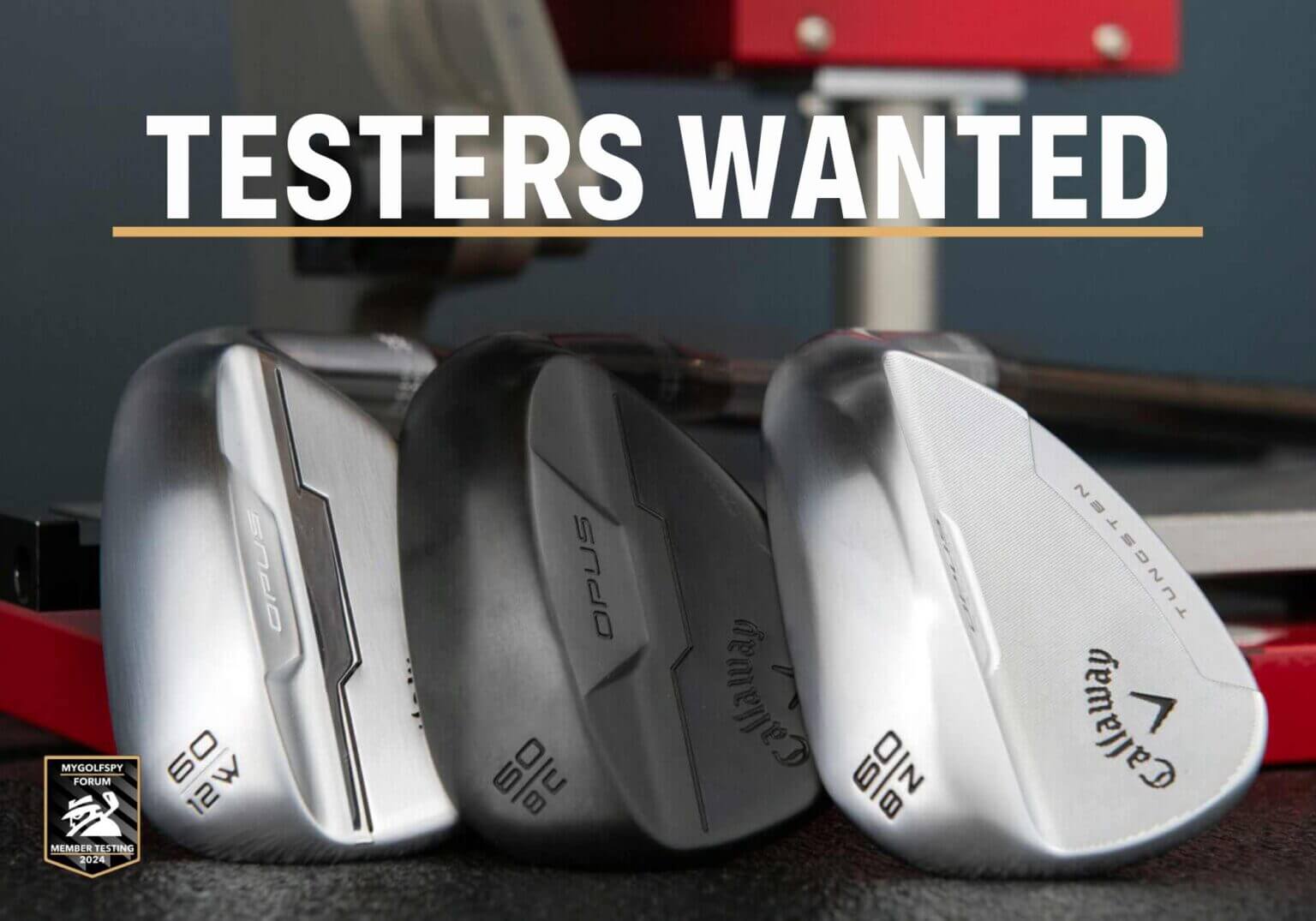 Testers Wanted: Callaway Opus Wedges | MyGolfSpy