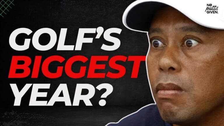 Golf's Biggest Year? | No Putts Given | MyGolfSpy