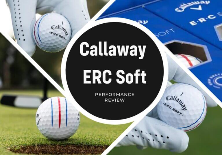 Callaway ERC Soft Performance Review | MyGolfSpy