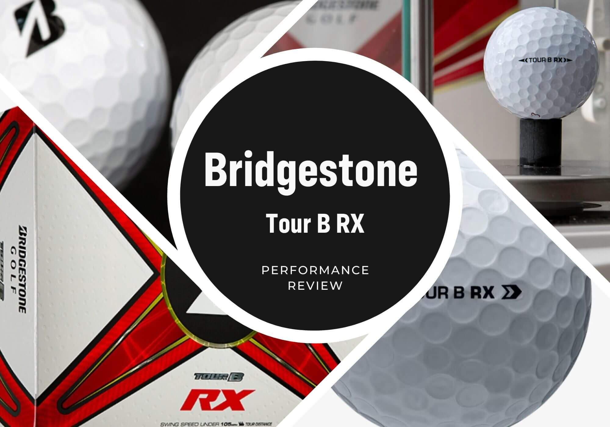 Bridgestone TOUR B RX Performance Review | MyGolfSpy